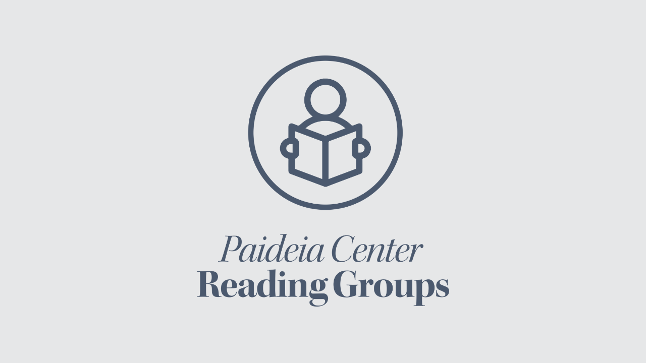 Paideia Center Reading Groups - The Paideia Center Paideia Center Reading Groups - The Paideia Center